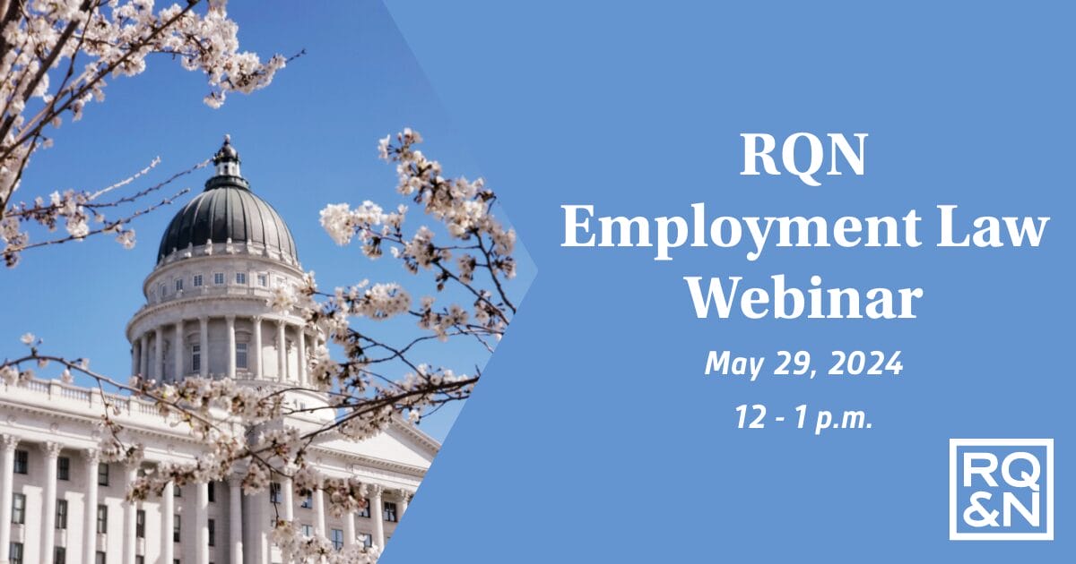 RQN Employment Law Webinar - Ray Quinney & Nebeker